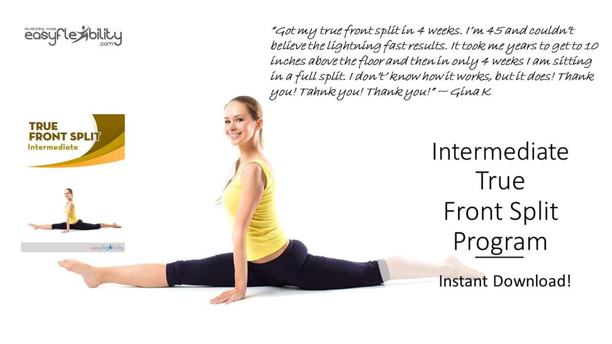 True Front Splits Intermediate – EasyFlexibility