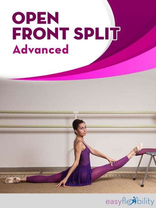 Open Front Splits Advanced – EasyFlexibility